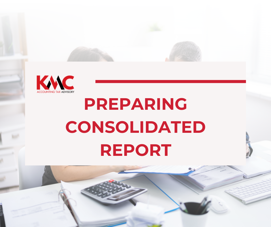 Preparing consolidated report - KMC CONSULTING CO LTD